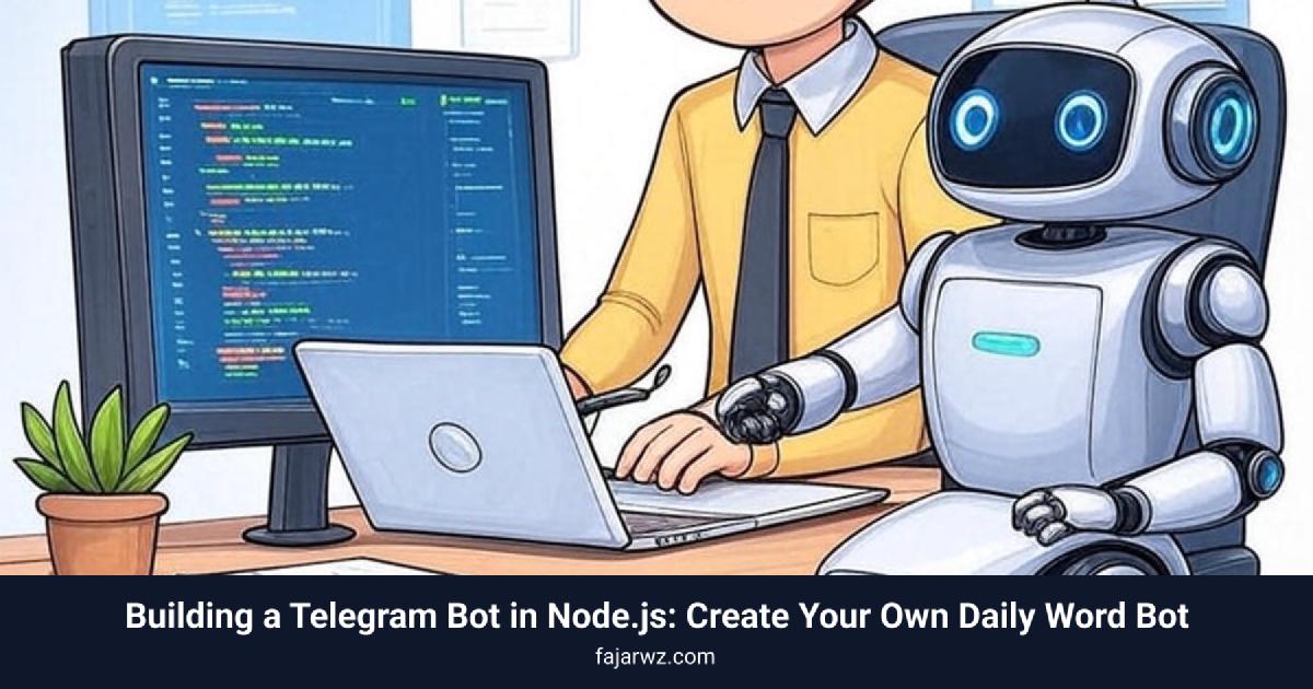 Building a Telegram Bot in Node.js: Create Your Own Daily Word Bot | Fajarwz