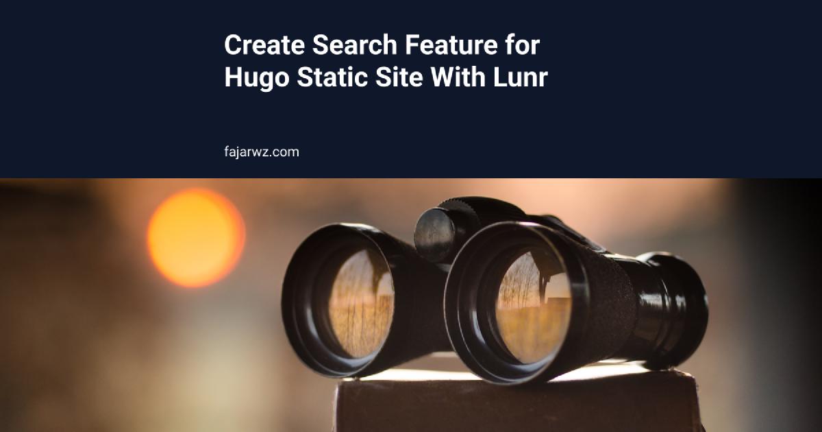 Create Search Feature for Hugo Static Site With Lunr | Fajarwz