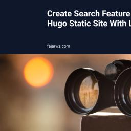 Create Search Feature for Hugo Static Site With Lunr | Fajarwz