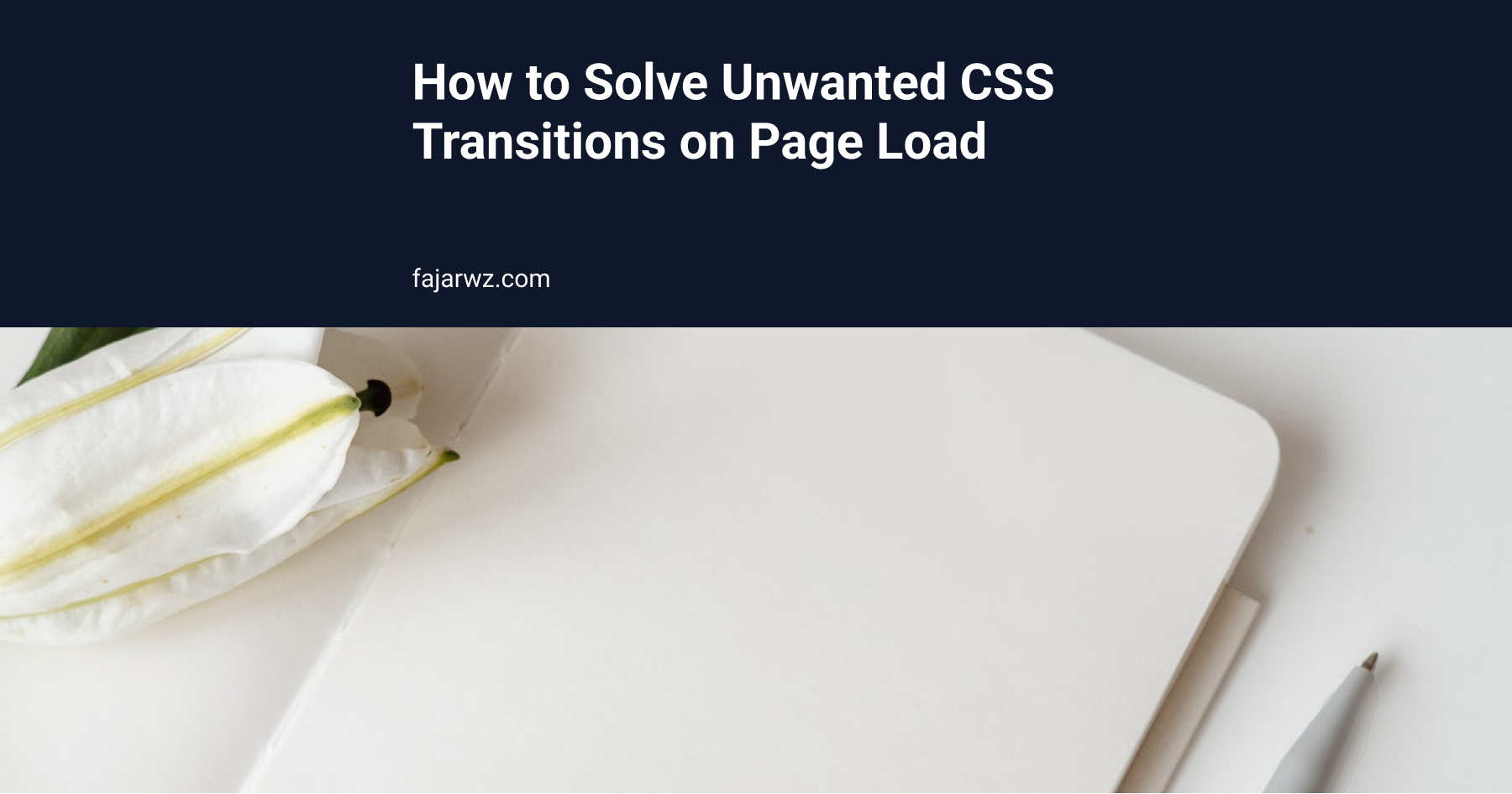 How to Solve Unwanted CSS Transitions on Page Load | Fajarwz