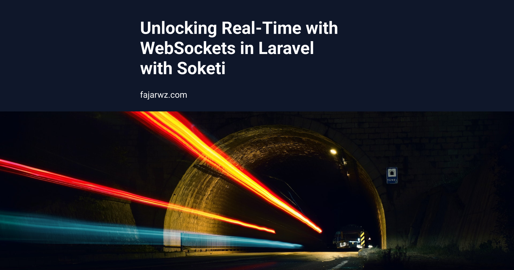 Unlocking Real Time With Websockets In Laravel With Soketi Fajarwz
